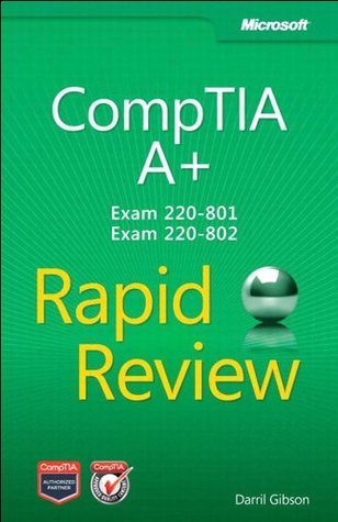CompTIA A+ Rapid Review by Darril Gibson | Goodreads