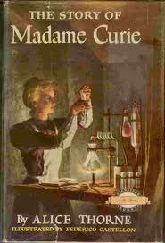 The Story of Madame Curie (Signature) by Alice Thorne | Goodreads