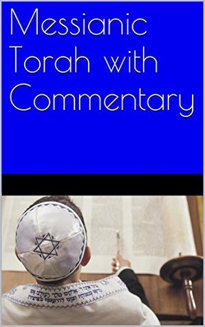 Messianic Torah with Commentary...Plus!: a Messianic Chumash+Matthew ...
