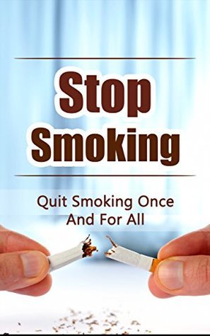Quit Smoking: Stop Smoking Naturally Quickly And Easily by Richard ...