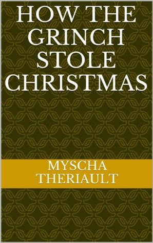 Study Guide: How the Grinch Stole Christmas by Myscha Theriault | Goodreads