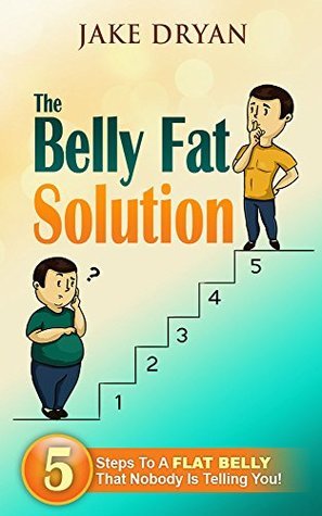 Zero Belly Fat: 5 Steps To A Flat Belly - That Nobody Is Telling You ...