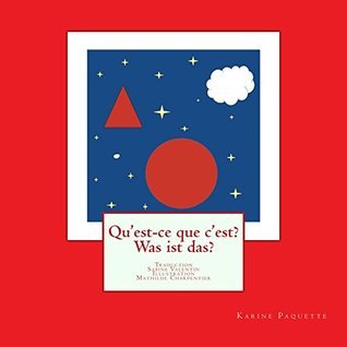 Qu'est-ce que c'est? Was ist das? (French Edition) by Karine Paquette ...