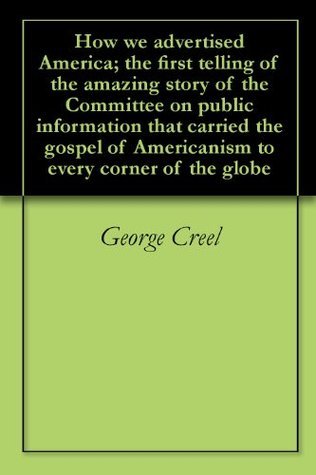 How we advertised America; the first telling of the amazing story of ...