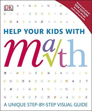 Help Your Kids with Math: A Unique Step-by-Step Visual Guide by Barry ...