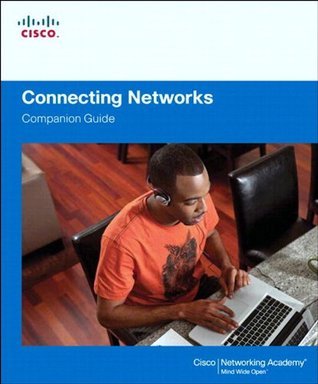 Connecting Networks Companion Guide by Cisco Networking Academy | Goodreads