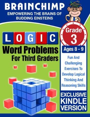 Logic Word Problems For Third Graders: Ages 8 – 9, Grade 3 by ...