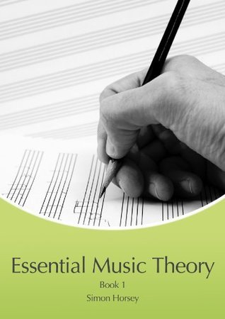 Essential Music Theory: Learn To Read And Appreciate Music by Simon ...