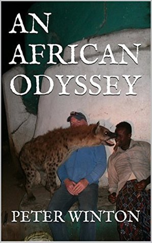 AN AFRICAN ODYSSEY by Peter Winton | Goodreads