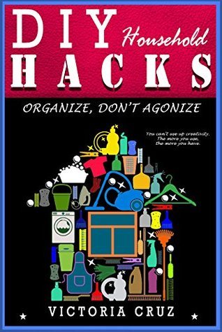 DIY: DIY HOUSEHOLD HACKS & DIY SPEED CLEANING - Organize, Don't Agonize ...