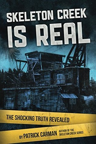 Skeleton Creek is Real by Patrick Carman | Goodreads