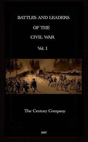Battles and Leaders of the Civil War Vol. I by Robert Underwood Johnson ...