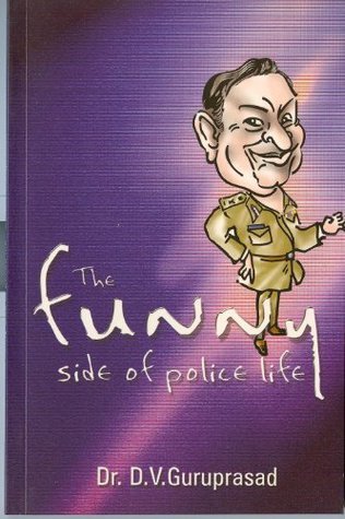 Funny Side of Police Life by D.V. Guruprasad | Goodreads