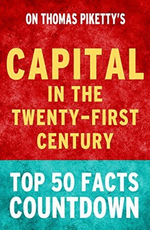 Capital in the Twenty-First Century: Top 50 Facts Countdown by Top 50 ...