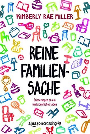 Reine Familiensache: Erinnerungen an ein (un)ordentliches Leben by ...
