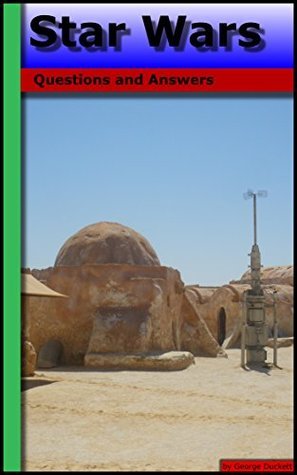 Star Wars: Questions and Answers by George Duckett | Goodreads