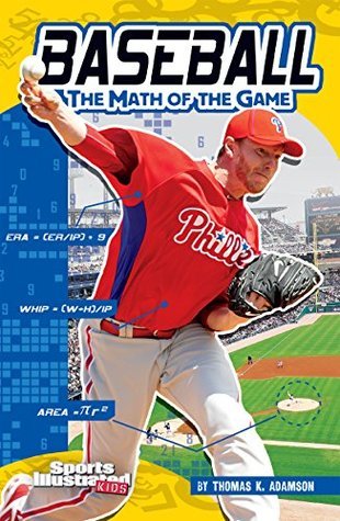 Baseball: The Math of the Game (Sports Math) by Thomas K. Adamson ...