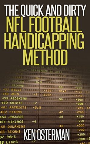 The Quick and Dirty NFL Football Handicapping Method by Ken Osterman ...