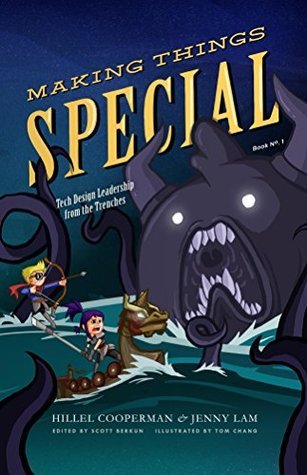 Making Things Special: Tech Design Leadership from the Trenches by ...