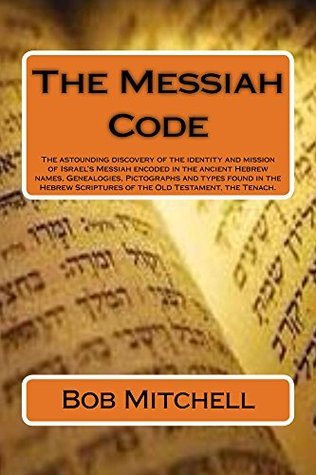 The Messiah Code by Bob Mitchell | Goodreads