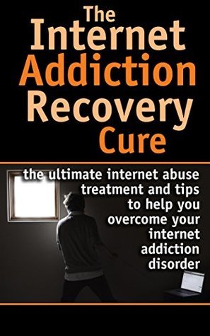 Internet: Addiction Recovery Cure - Internet abuse treatment and tips ...