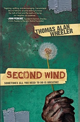 Second Wind: Sometimes All You Need To Do Is BREATHE! by Thomas Wheeler ...