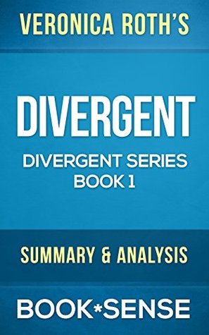 Divergent: by Veronica Roth (Trilogy, Book 1) | Summary & Analysis by ...