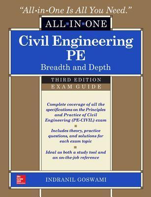 Civil Engineering All-In-One PE Exam Guide: Breadth and Depth, Third Edition by Indranil Goswami ...