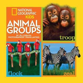 Animal Groups by Jill Esbaum | Goodreads