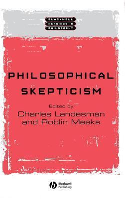Philosophical Skepticism by Charles Landesman | Goodreads