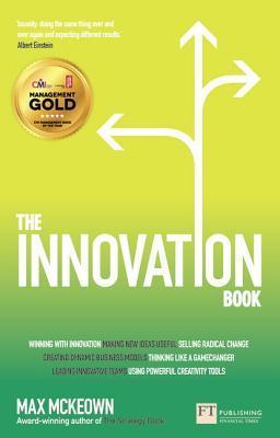Innovation Book, The: How to Manage Ideas and Execution for Outstanding ...