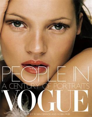 People in Vogue: A Century of Portraits by Robin Derrick | Goodreads