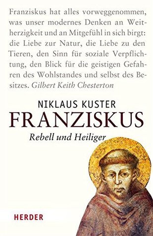 Franziskus: Rebell und Heiliger (German Edition) by Niklaus Kuster ...
