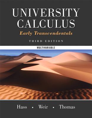 University Calculus, Early Transcendentals, Multivariable (3rd Edition ...