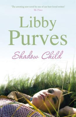 Shadow Child by Libby Purves | Goodreads