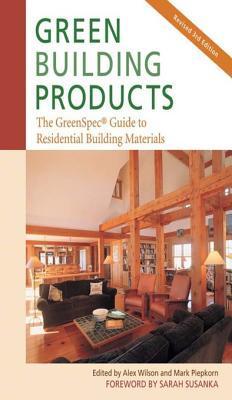 Green Building Products: The Greenspec Guide to Residential Building ...