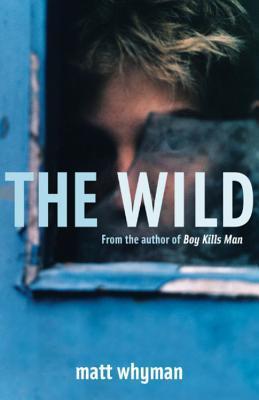 The Wild by Matt Whyman | Goodreads
