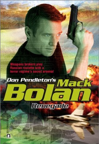 Renegade (Mack Bolan Book 106) by Don Pendleton | Goodreads