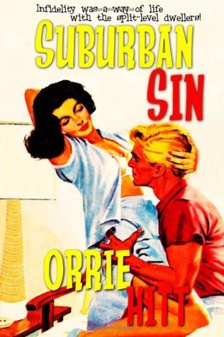Suburban Sin by Orrie Hitt | Goodreads