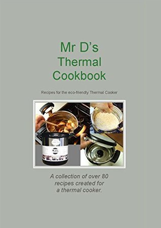Mr D’s Thermal Cookbook by Dave Knowles | Goodreads