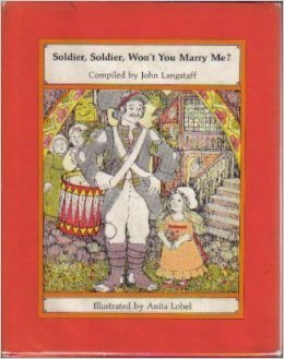 Soldier, Soldier, Won't You Marry Me? by John Langstaff | Goodreads