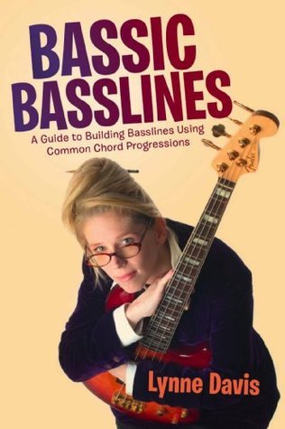 Bassic Basslines: A Guide to Building Basslines Using Common Chord ...