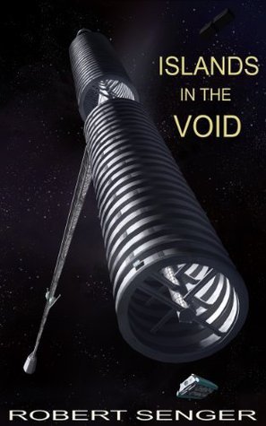 ISLANDS IN THE VOID by Robert Senger | Goodreads