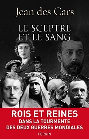 Le sceptre et le sang (French Edition) by Jean des Cars | Goodreads