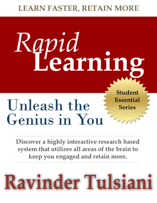 Rapid Learning: Unleash the Genius in You by Ravinder Tulsiani | Goodreads