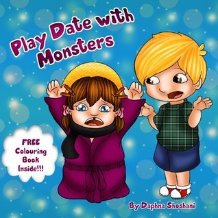 Children's books - Playdate with Monsters by Daphna Shoshani | Goodreads