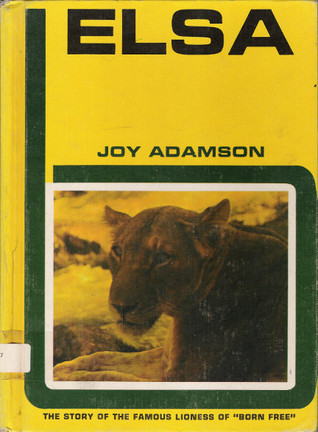 Elsa by Joy Adamson | Goodreads
