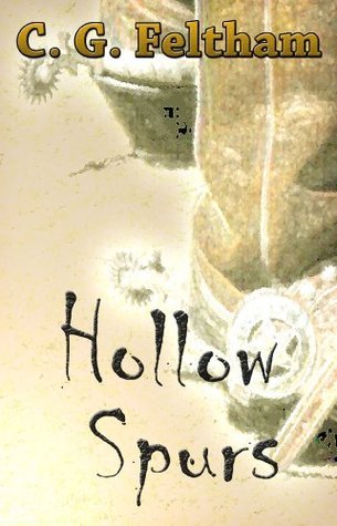 Hollow Spurs by C.G. Feltham | Goodreads