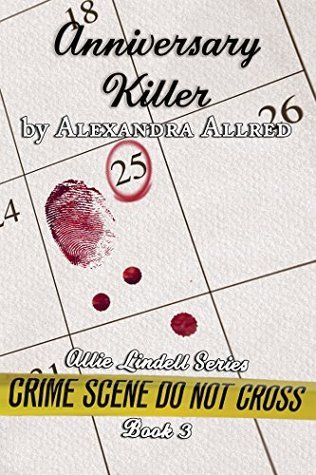 Anniversary Killer (Allie Lindell Series Book 3) by Alexandra Allred ...
