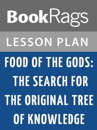 Food of the Gods: The Search for the Original Tree of Knowledge Lesson ...
